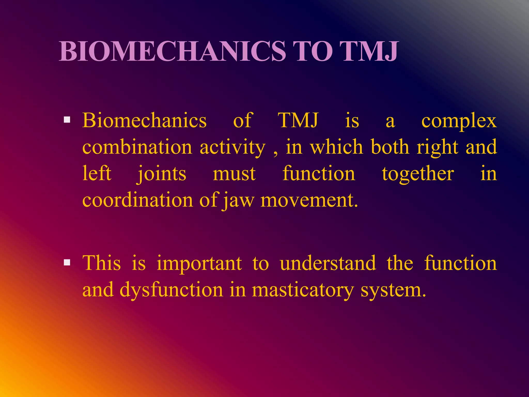 3.biomechanics of temporomandibular joint | PPTX