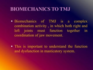 3.biomechanics of temporomandibular joint | PPTX