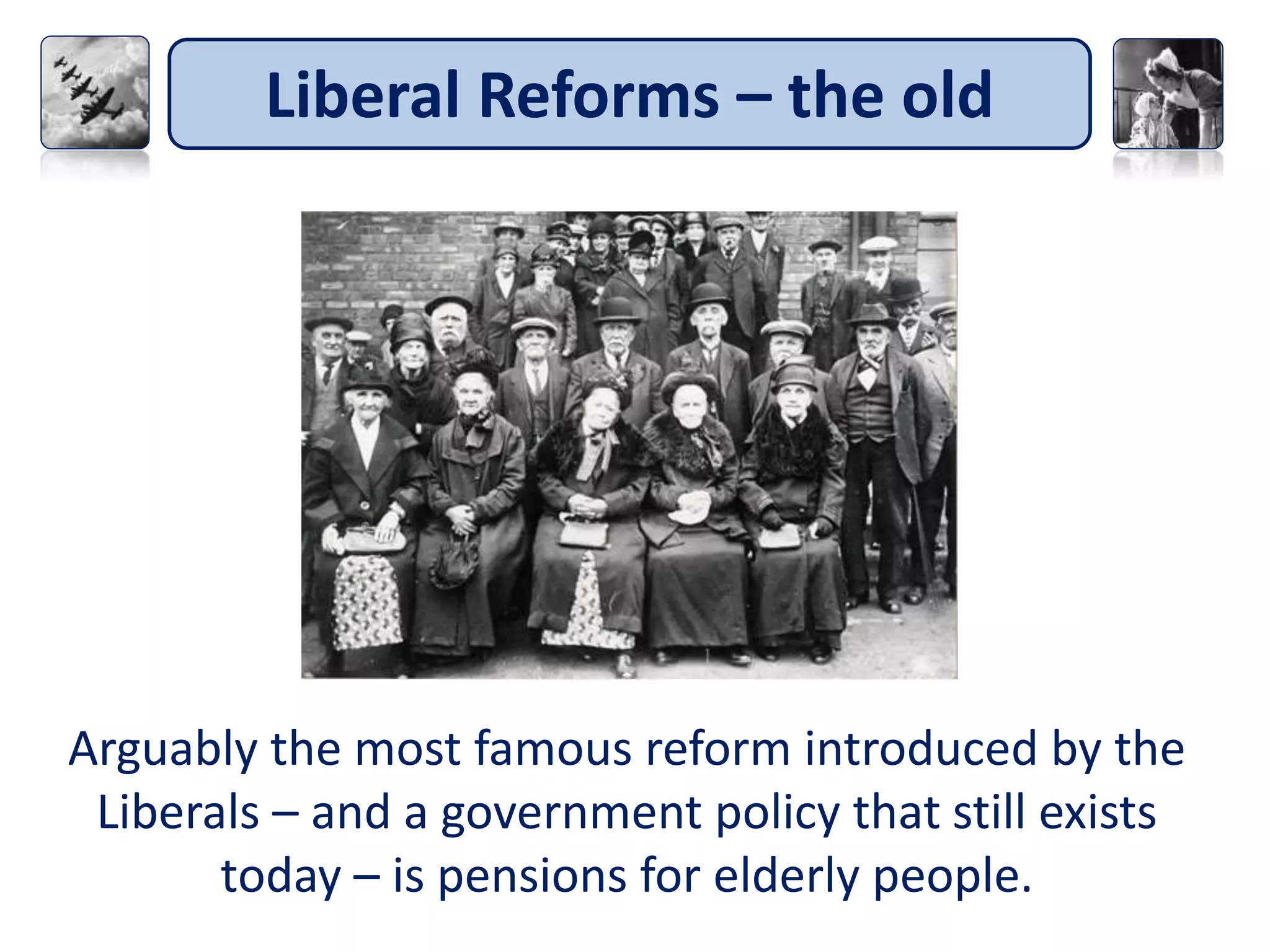 Making of Modern Britain 1880-1951 - liberal reforms (the old) | PPTX