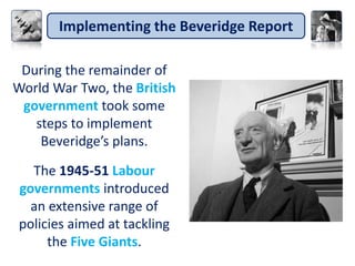 Making of Modern Britain 1880-1951 - progress on implementing Beveridge ...