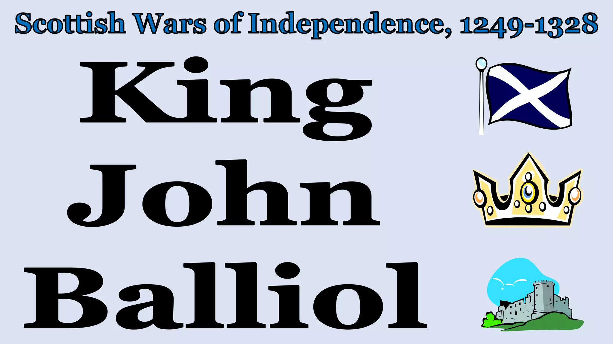 Scottish Wars of Independence - king john balliol | PPTX