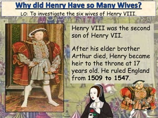 3. why did henry viii have so many wives | PPTX