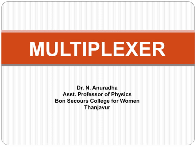 3. multiplexer | PPTX | Technology & Computing