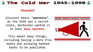 Changing Cold War Relations - 1980s changes in the ussr | PPTX