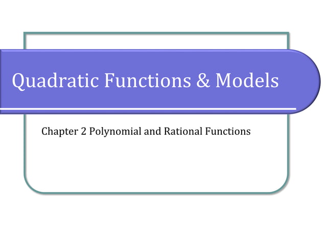 3.1 Quadratic Functions and Models | PPT