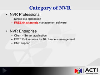 ACTi IP CCTV NVR Presentation | PPT | Computing | Technology & Computing