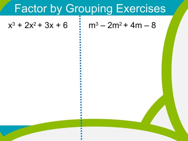 3/1/12 Factor by Grouping and Factoring into Quadratic Form | PPT