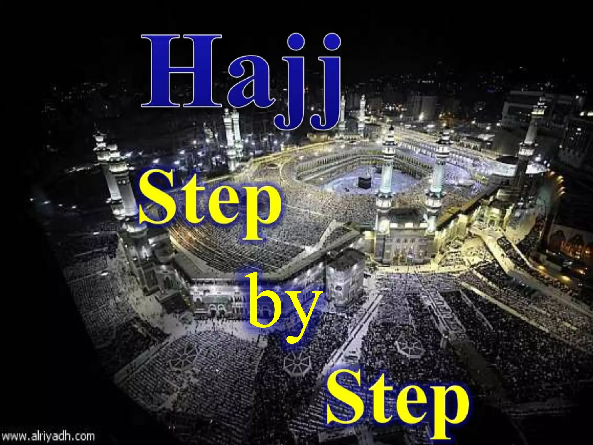 Hajj Step By Step | PPTX