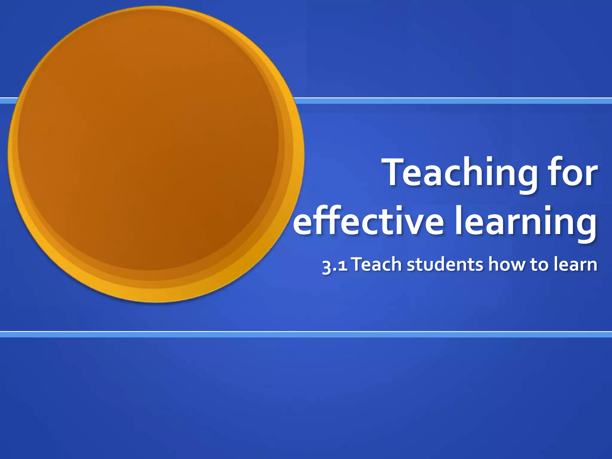3.1 Teach students how to learn | PPT
