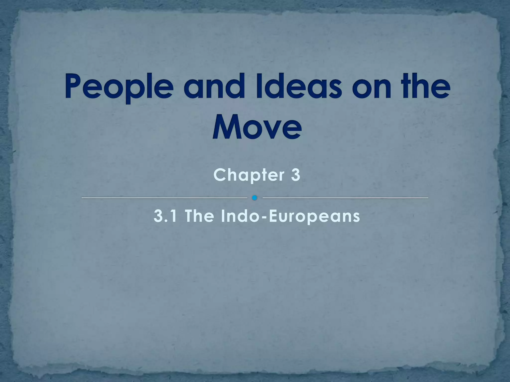3.1 the indo europeans | PPTX