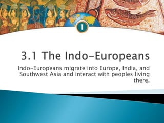 3.1 the indo europeans | PPTX