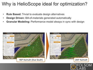 2014 PV Performance Modeling Workshop: Optimizing PV Designs with HelioScope: Paul Gibbs, Folsom ...