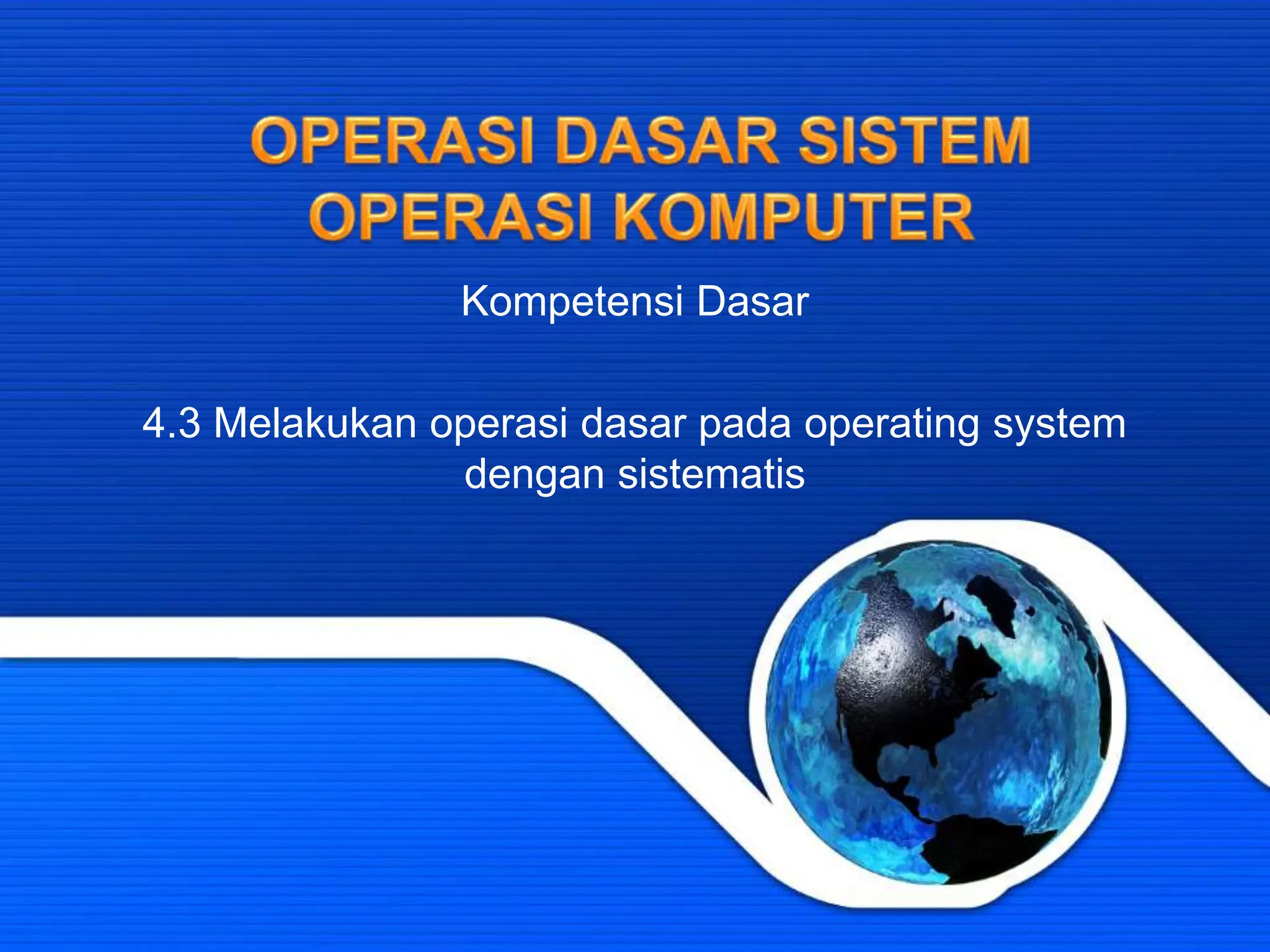 3-2-operasi-dasar-sistem-operasi-komputer.ppt