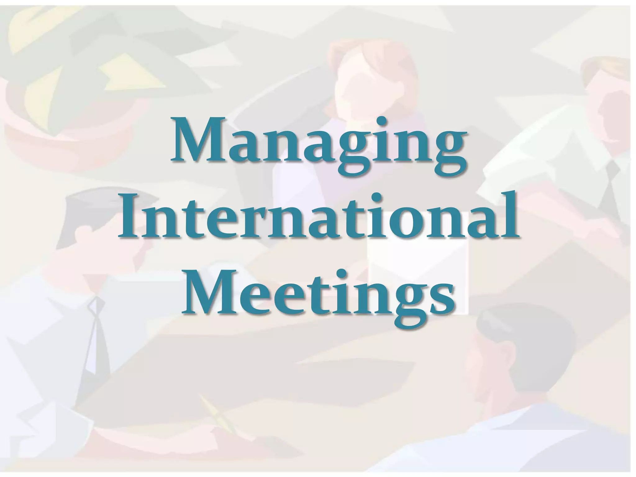 Managing International Meetings | PPTX
