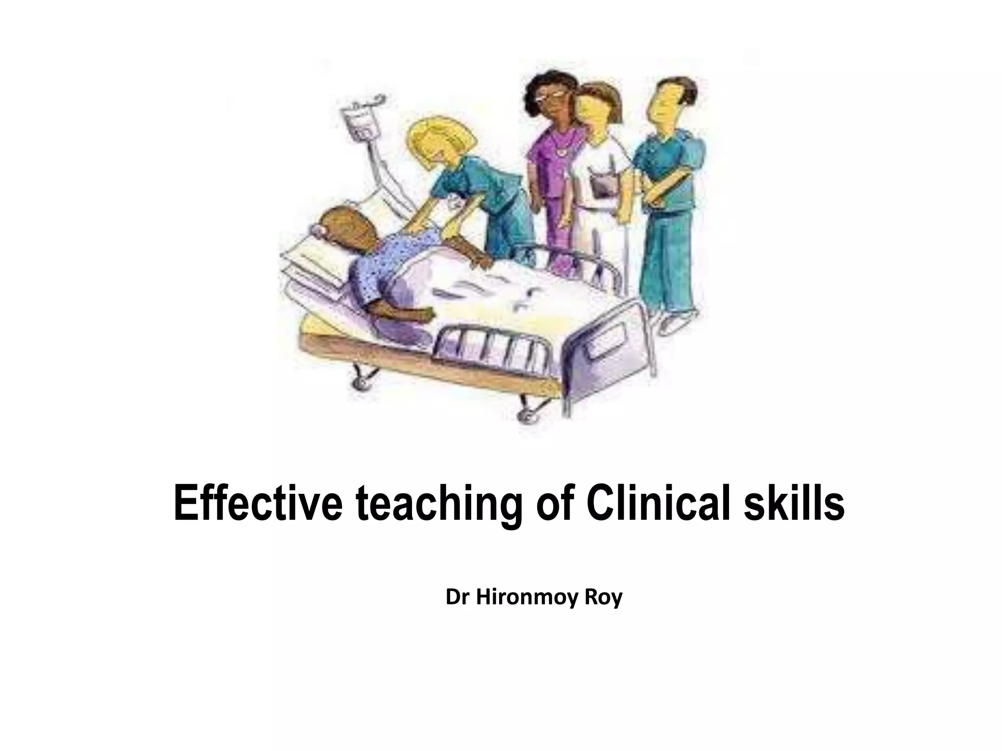 EFFECTIVE CLINICAL & PRACTICAL SKILL TEACHING | PPT