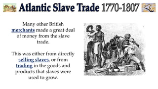 Atlantic Slave Trade - british cities and people | PPT