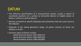 Coordinate systems, datum & map projections | PPTX