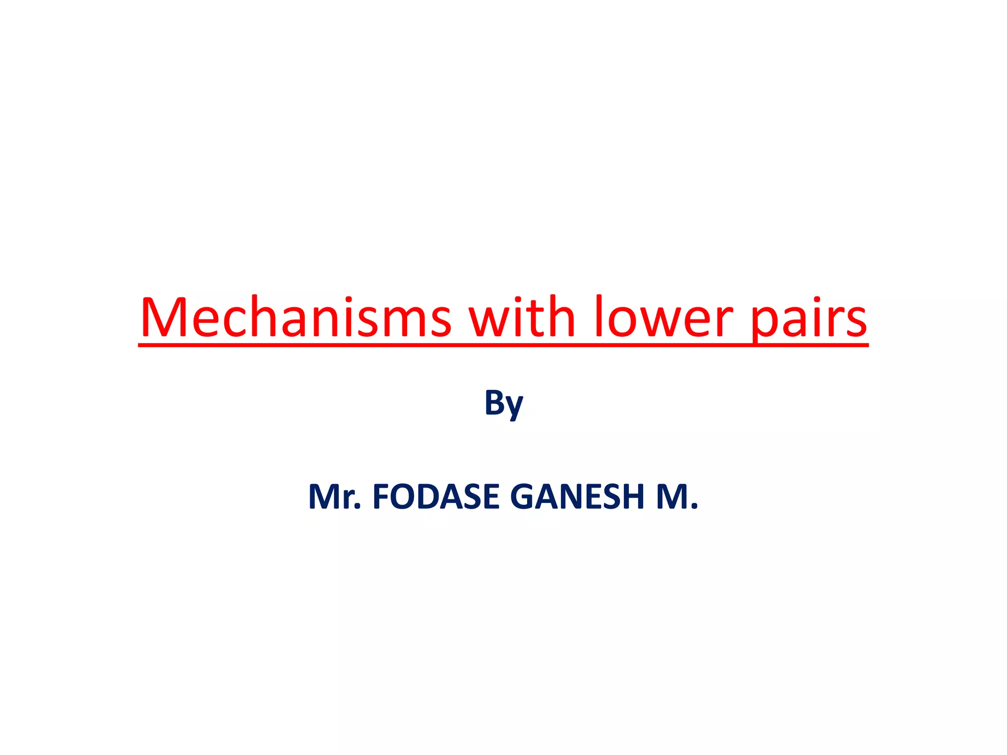 3. mechanisms with lower pairs | PPTX