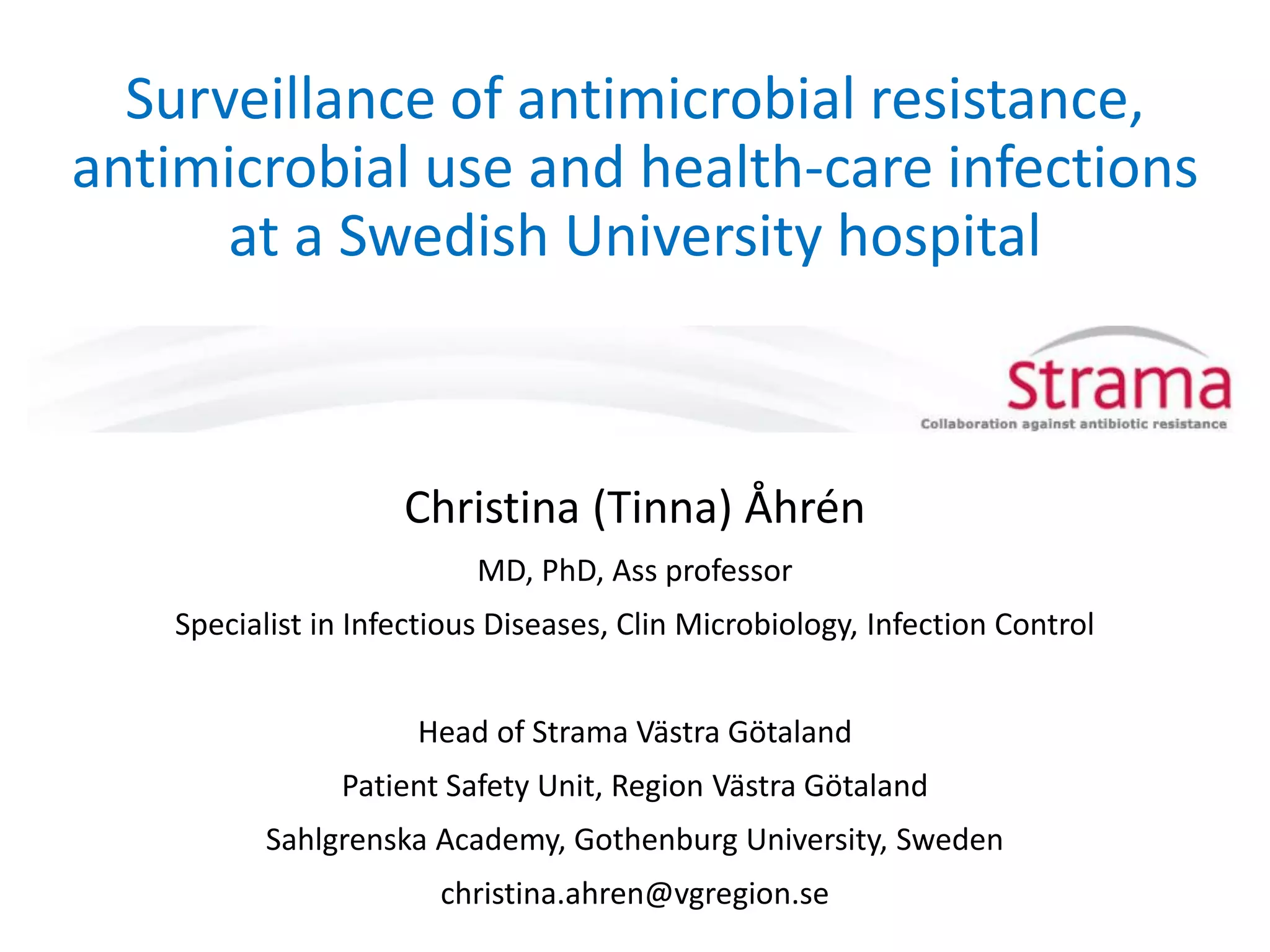 Surveillance of antimicrobial resistance, antimicrobial use and health ...