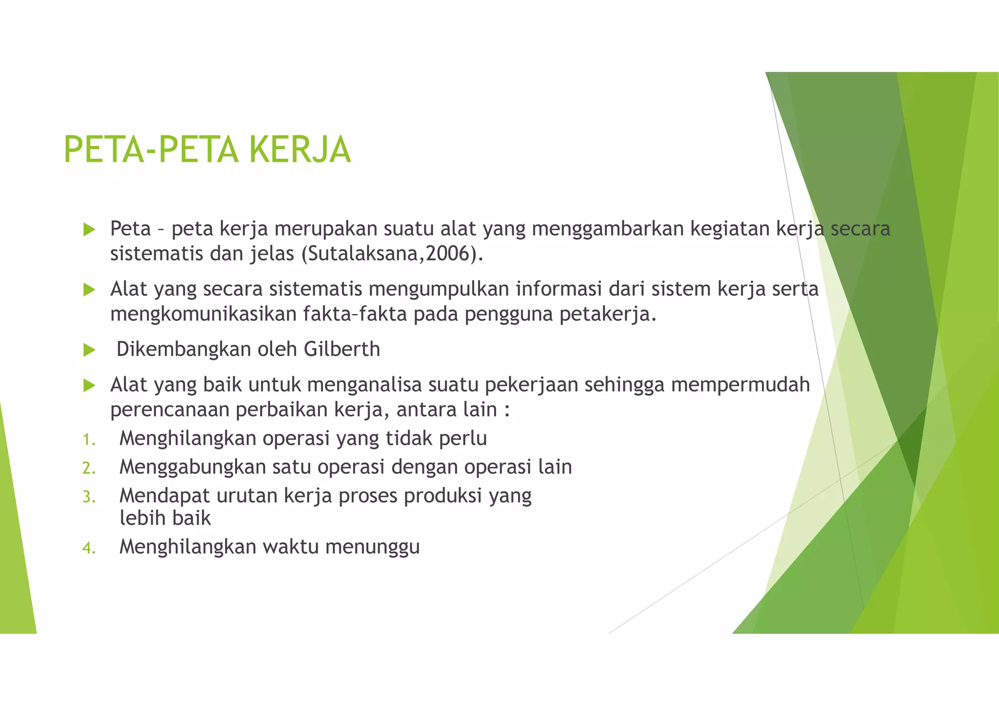 3.1 PERANCANGAN SISTEM KERJA & ERGONOMI - ANALISIS OPERASI PART 1 PETA-PETA KERJA KESELURUHAN | PDF