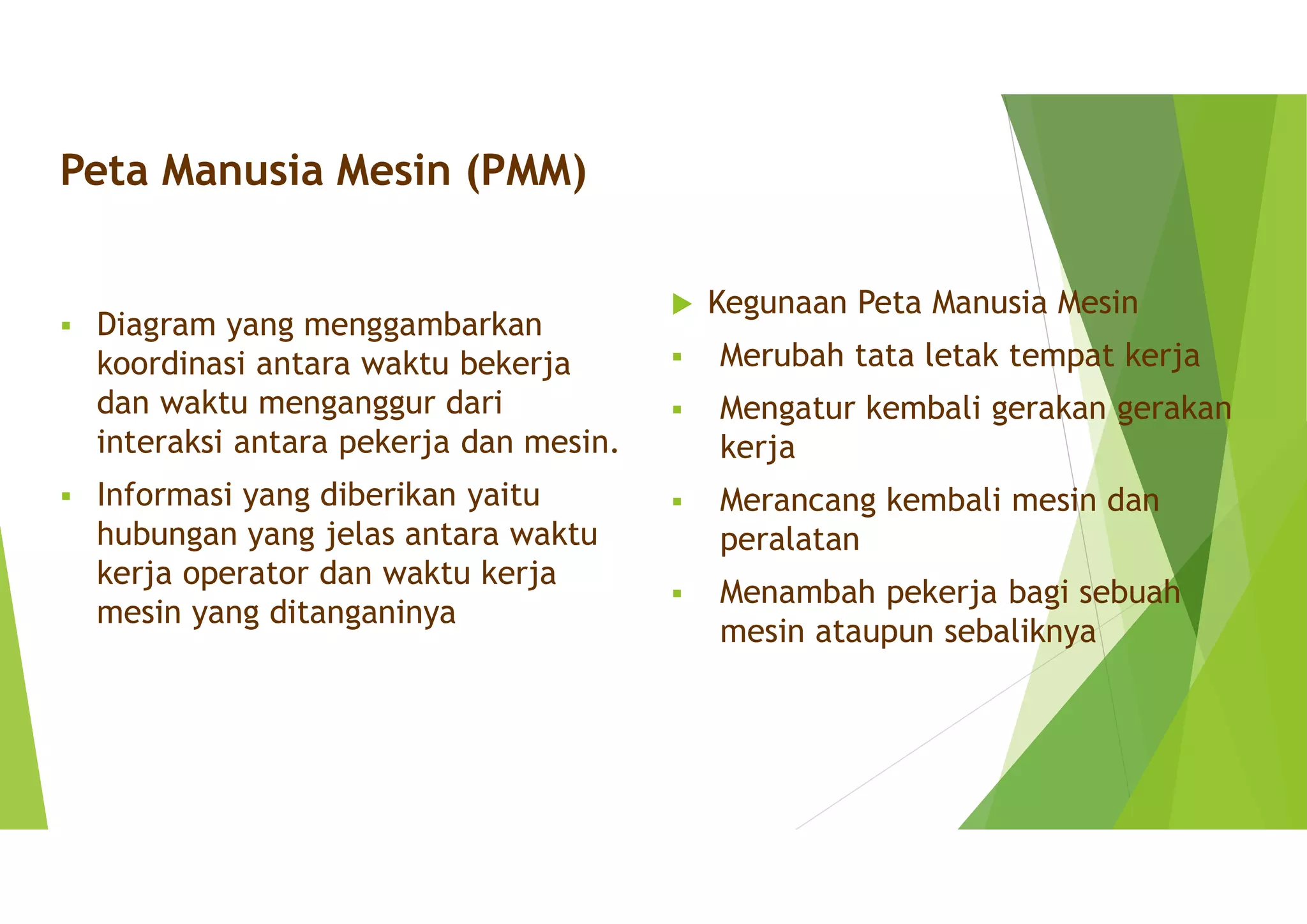 3.2 PERANCANGAN SISTEM KERJA & ERGONOMI - PETA-PETA KERJA SETEMPAT | PDF