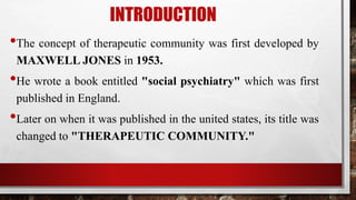 Therpaeutic community & Milieu therapy | PPTX