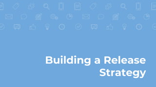 Building a Release Strategy | PPT
