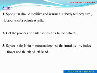 Gynaecological Examination, Per scapulum examination, Pelvic ...