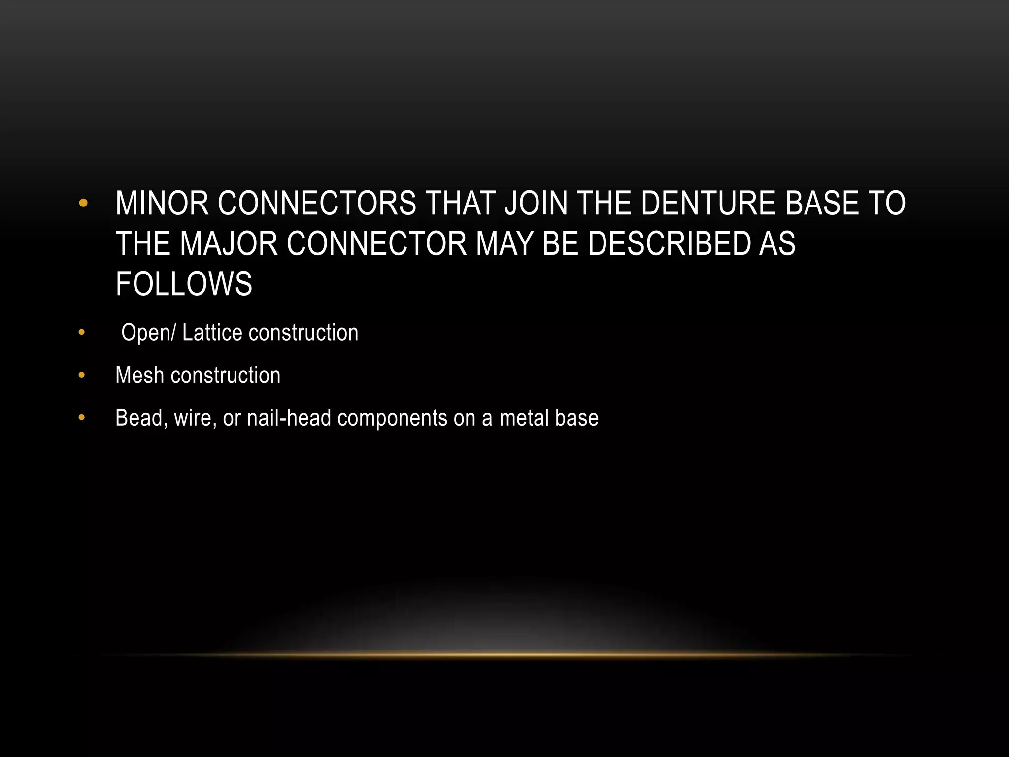 MAJOR CONNECTORS AND MINOR CONNECTORS IN RPD - Dr Prathibha Prasad | PPTX
