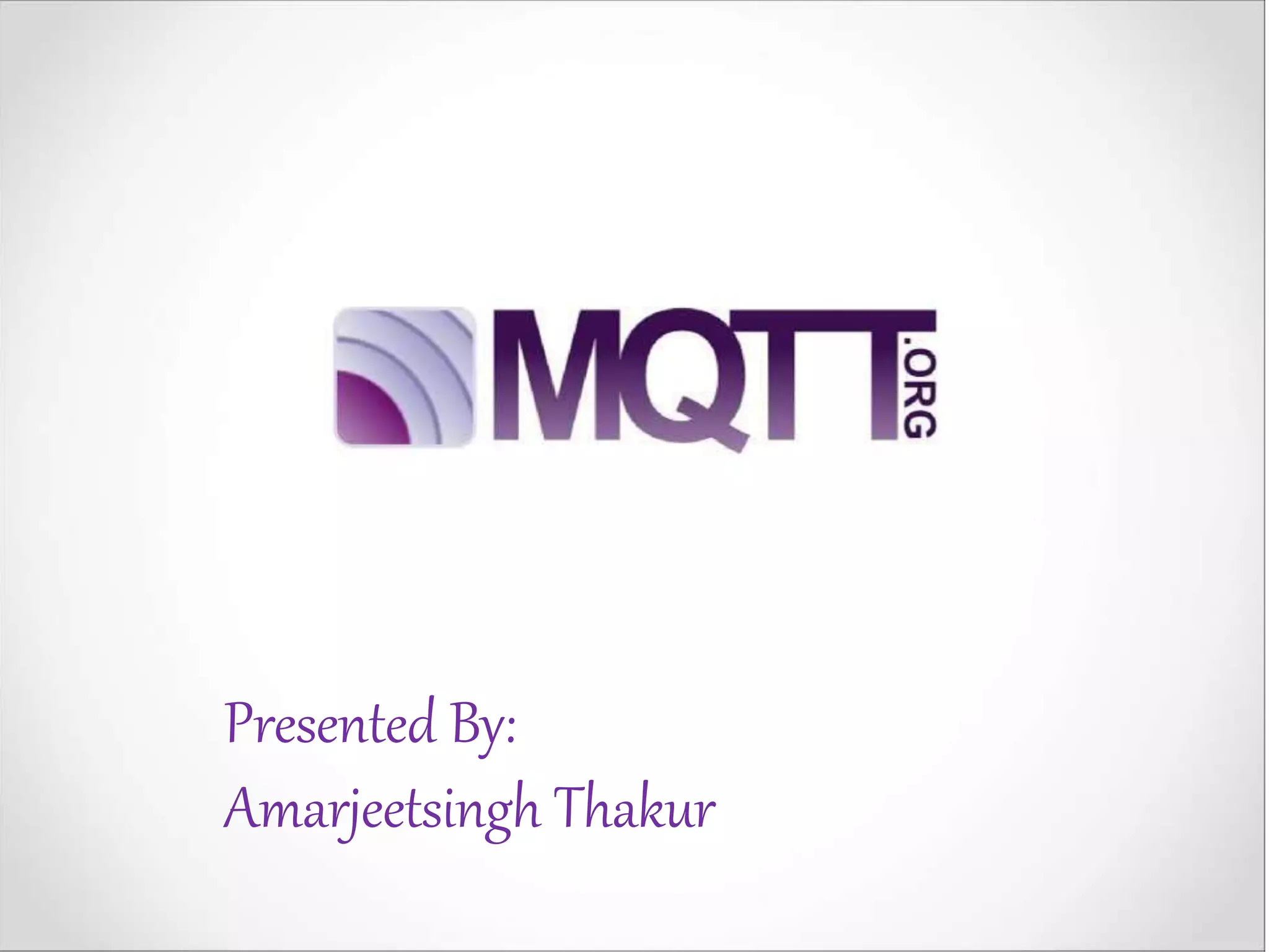 Introduction to MQ Telemetry Transport (MQTT) | PPTX | Computer Networking | Computing