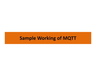 Introduction to MQ Telemetry Transport (MQTT) | PPTX | Computer Networking | Computing