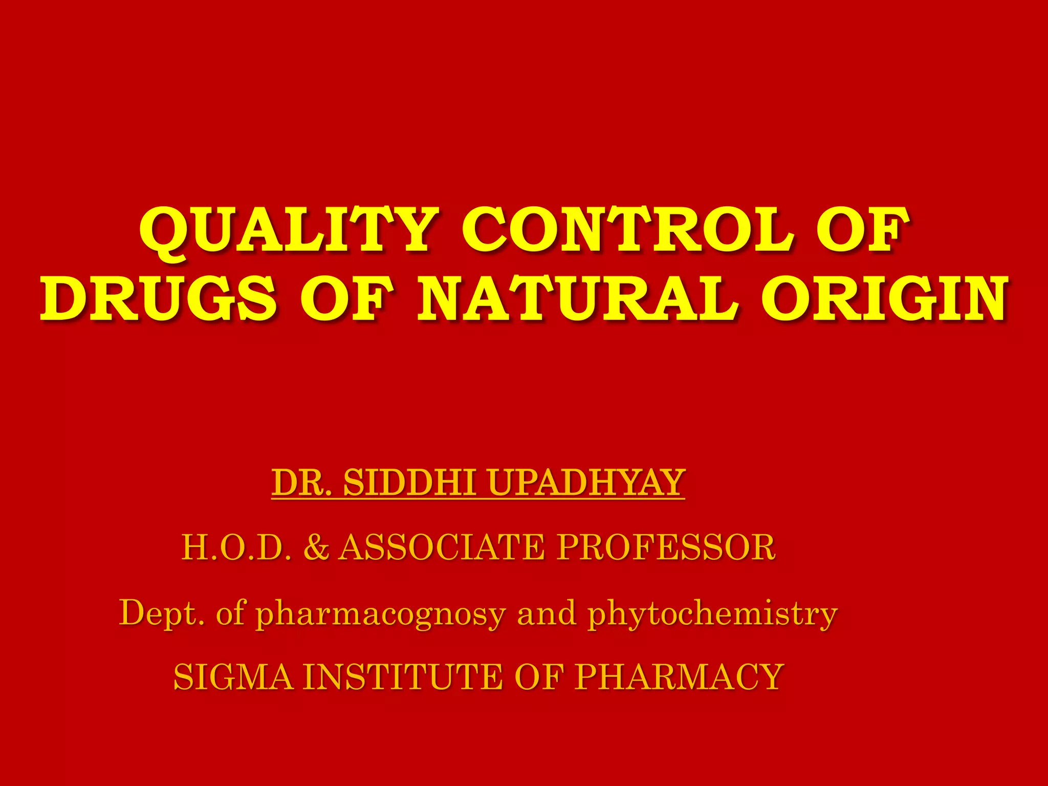 Quality_Control_of_Drugs_of_Natural_Origin | PPTX