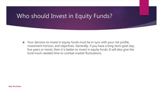 All About Equity Funds | Equity Fund Types Features and Benefits | PPTX