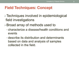 Field Techniques (Field Epidemiology) | PPTX