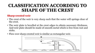 Narrow Crested Weir