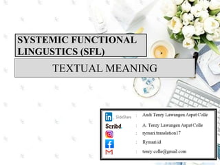 SYSTEMIC FUNCTIONAL LINGUISTICS: TEXTUAL MEANINGS | PPT