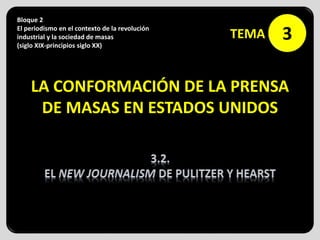 El new journalism de Pulitzer y Hearst | PPTX