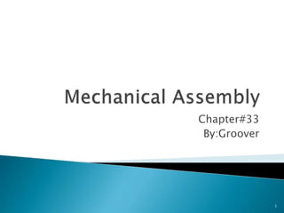 Mechanical Assembly and Types | PPTX