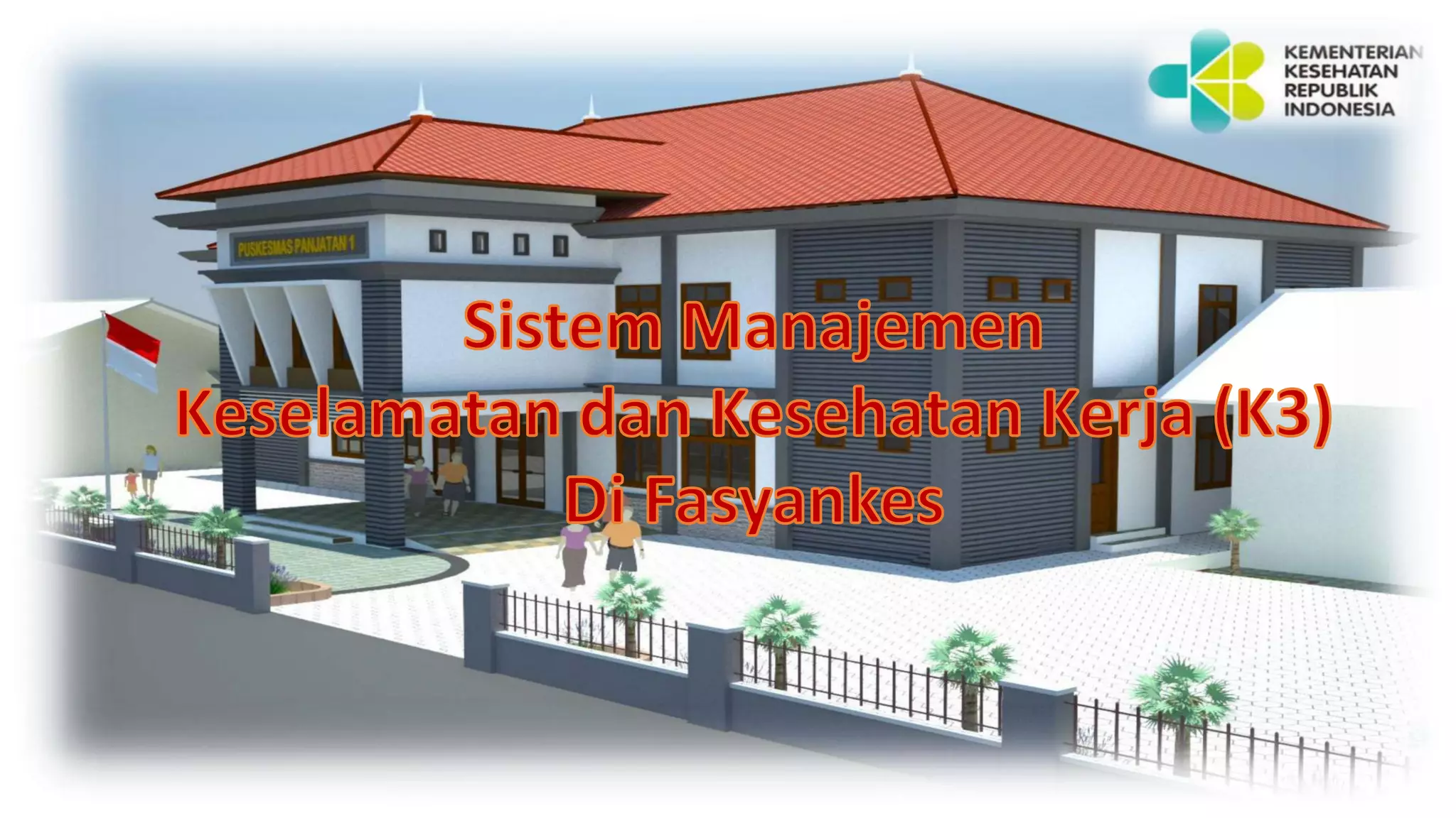 Sistem Manajemen Keselamatan dan Kesehatan Kerja (K3) Di Fasyankes | PDF