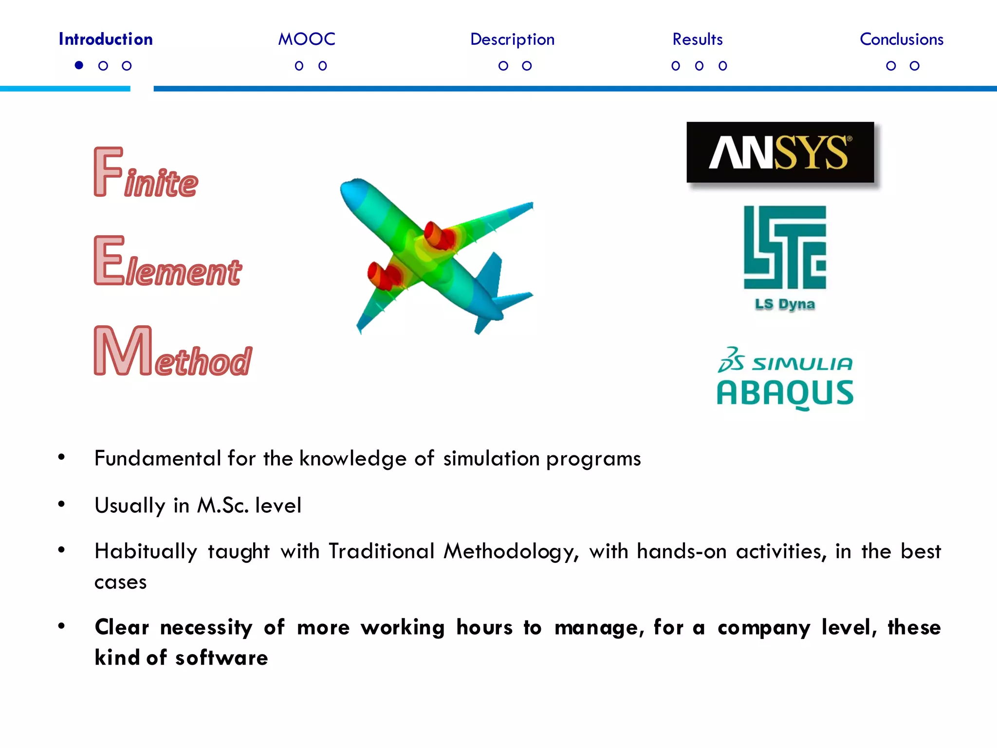 Teaching FEM software in formal and non-formal environment with MOOCs | PPT