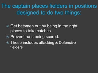 Tactical concepts applicable to the game of cricket | PPTX