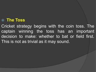Tactical concepts applicable to the game of cricket | PPTX