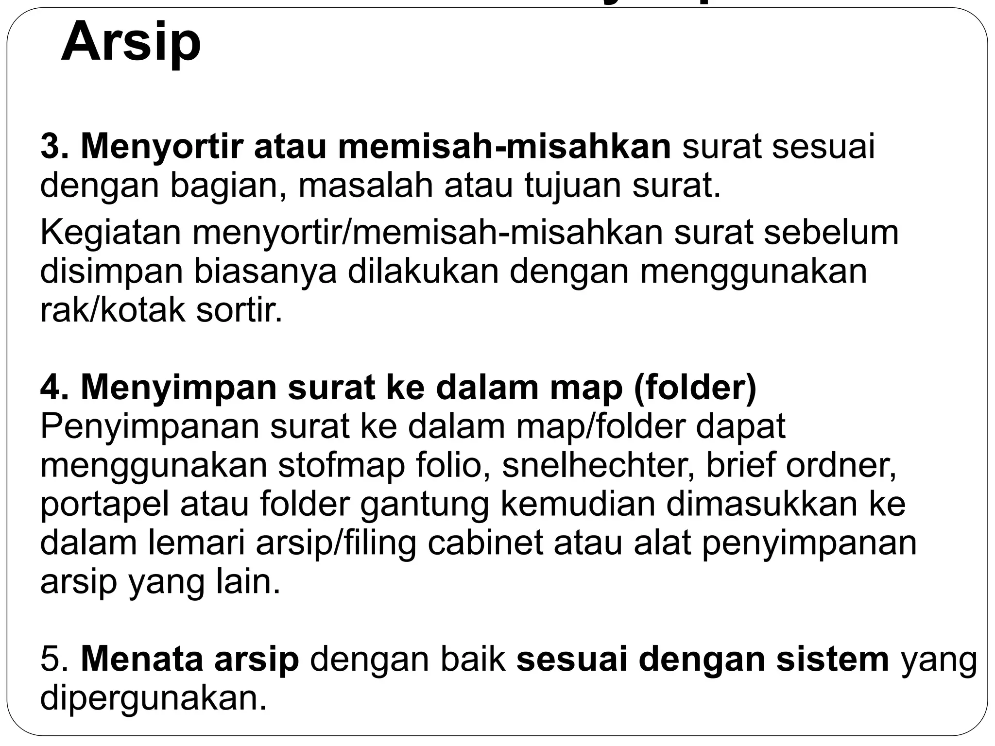 3.7. menerapkan penyimpanan arsip sistem abjad, kronologis, geografis ...