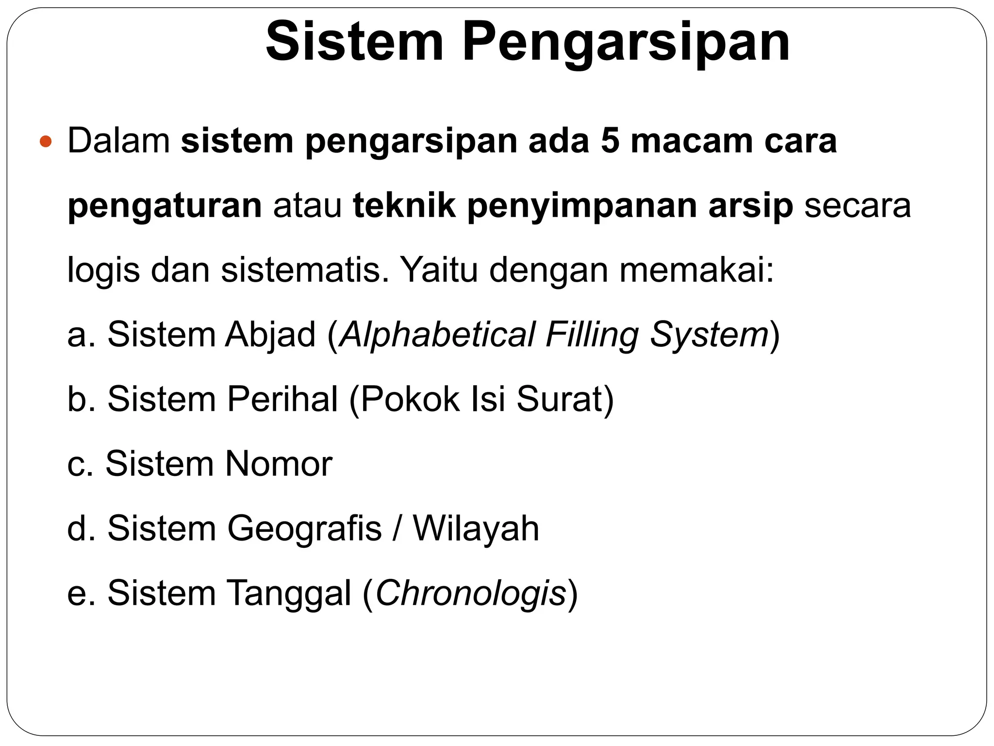 3.7. menerapkan penyimpanan arsip sistem abjad, kronologis, geografis ...
