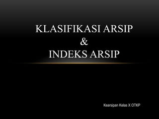 3.6. menerapkan klasifikasi dan indeks arsip | PPT
