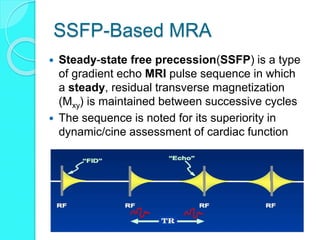 Steady State Free Precession MRA | PPTX