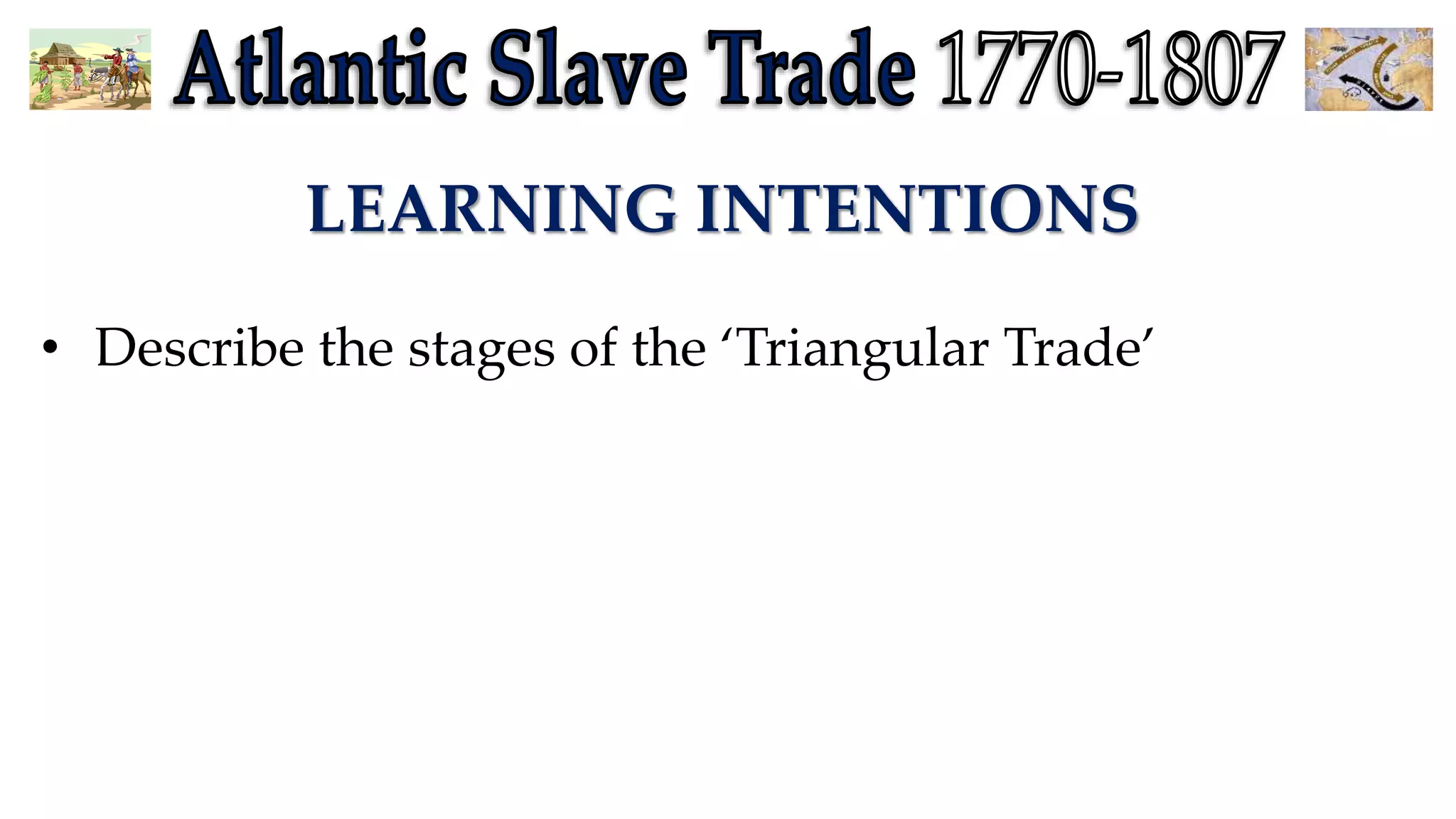 Atlantic Slave Trade - the Triangular Trade | PPTX