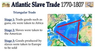 Atlantic Slave Trade - the Triangular Trade | PPTX