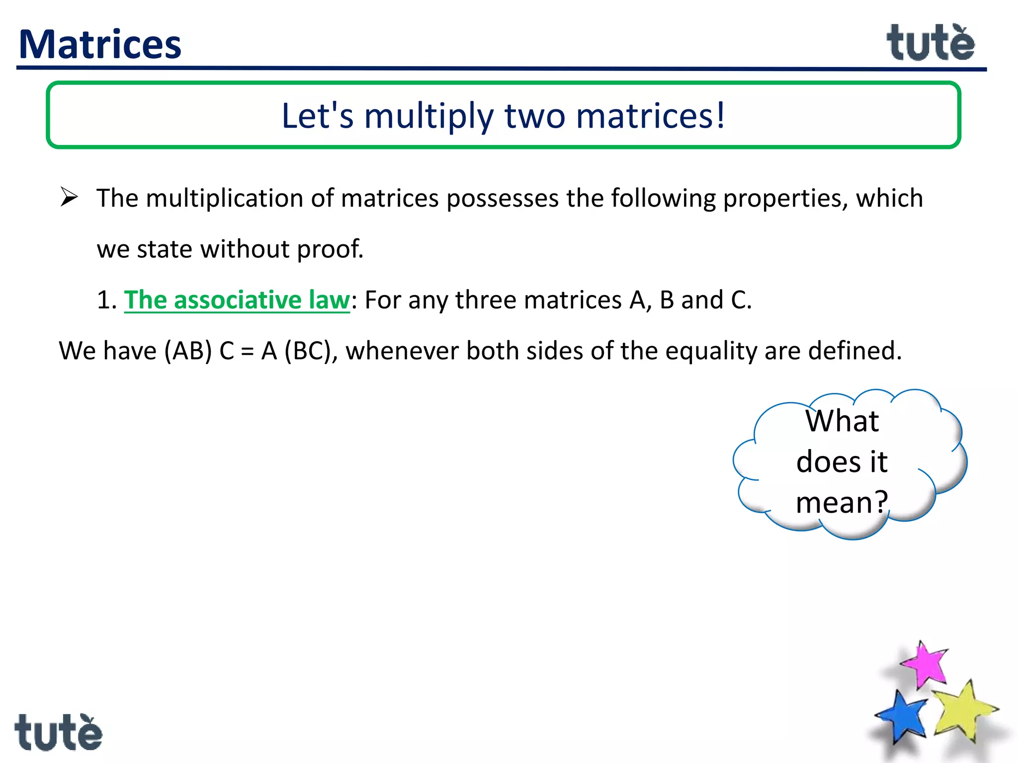 Matrices - Multiplication of Matrices | PPTX