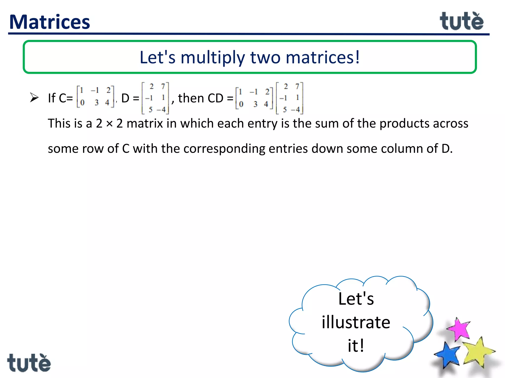 Matrices - multiplication of matrices | PPTX